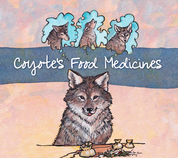 Healthy medication use – what we can learn from Coyote’s Food Medicines